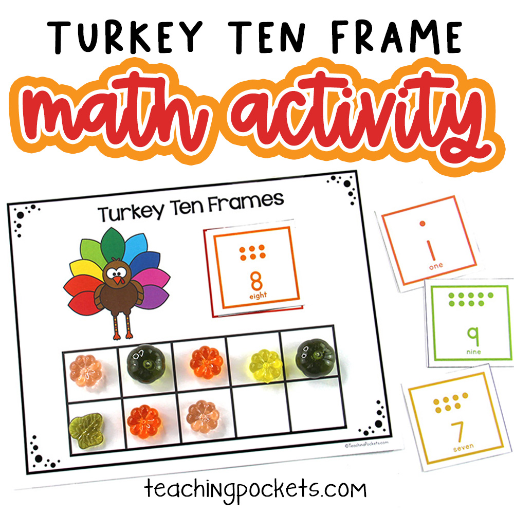 Turkey Ten Frame Preschool: A Great Way to Learn Math – Teaching Pockets